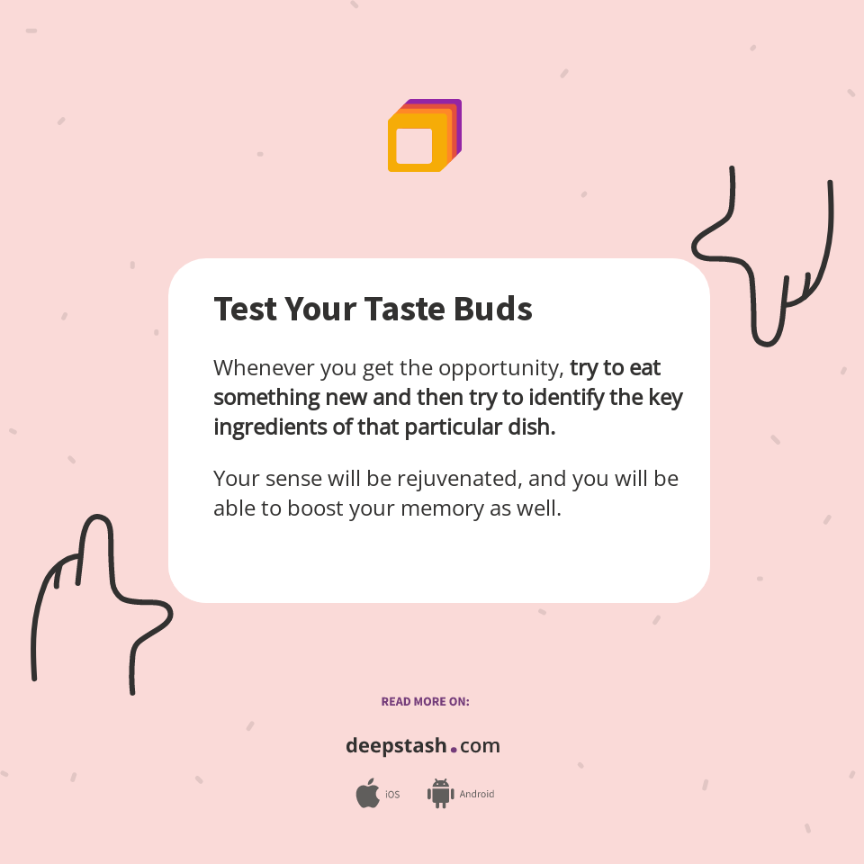 Test Your Taste Buds - Deepstash