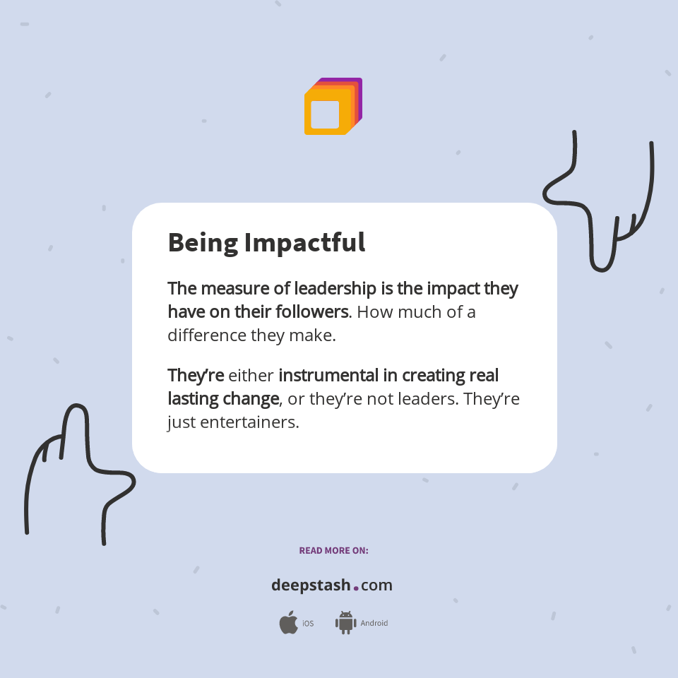Being Impactful - Deepstash