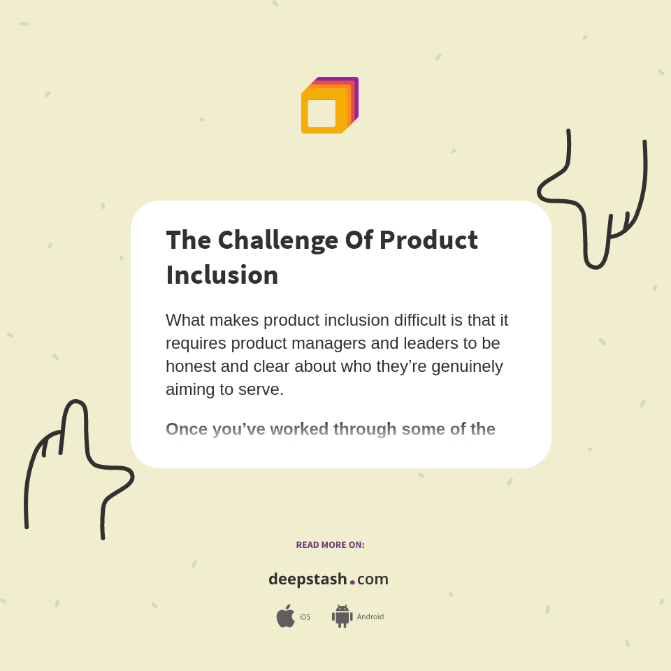 The Challenge Of Product Inclusion - Deepstash