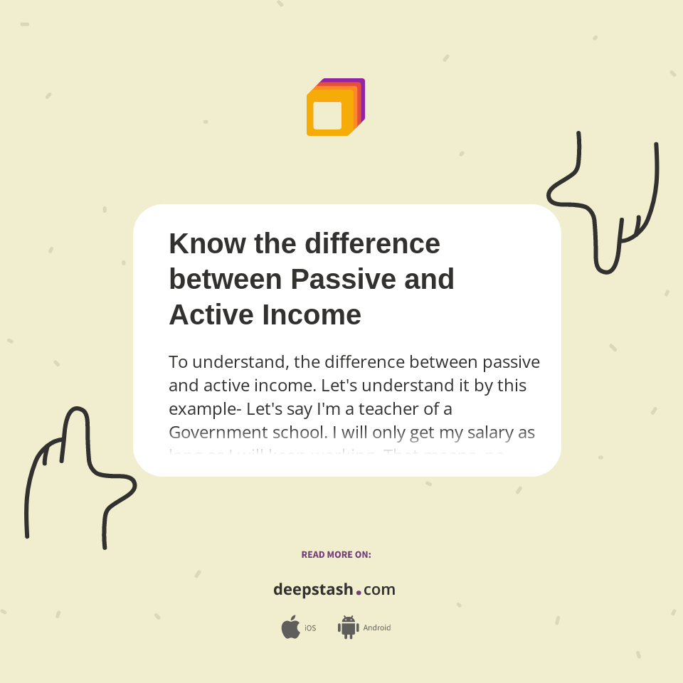 Know the difference between Passive and Active Income - Deepstash