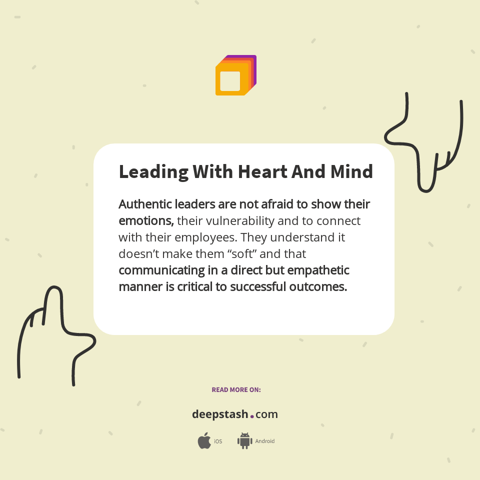 Leading With Heart And Mind - Deepstash