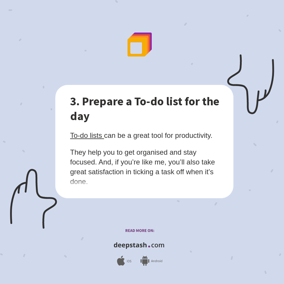 3. Prepare a To-do list for the day - Deepstash