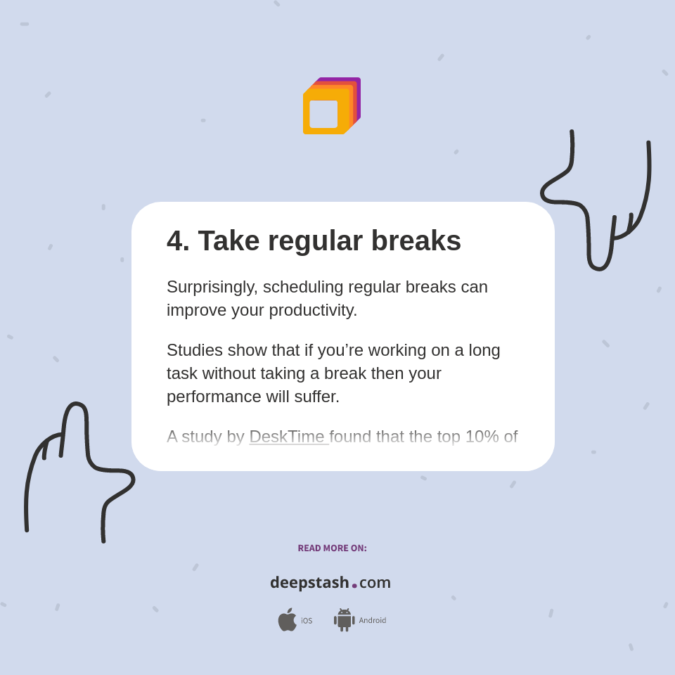 4. Take regular breaks - Deepstash