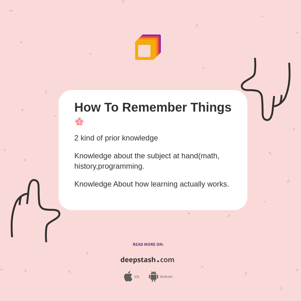 How To Remember Things 🌸 - Deepstash