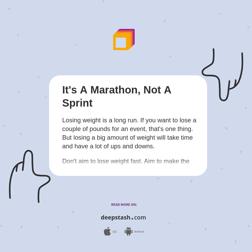 It's A Marathon, Not A Sprint - Deepstash