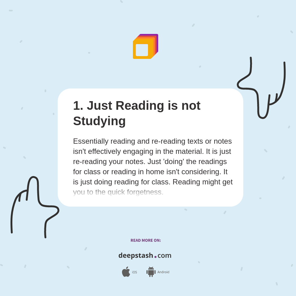 1. Just Reading is not Studying - Deepstash