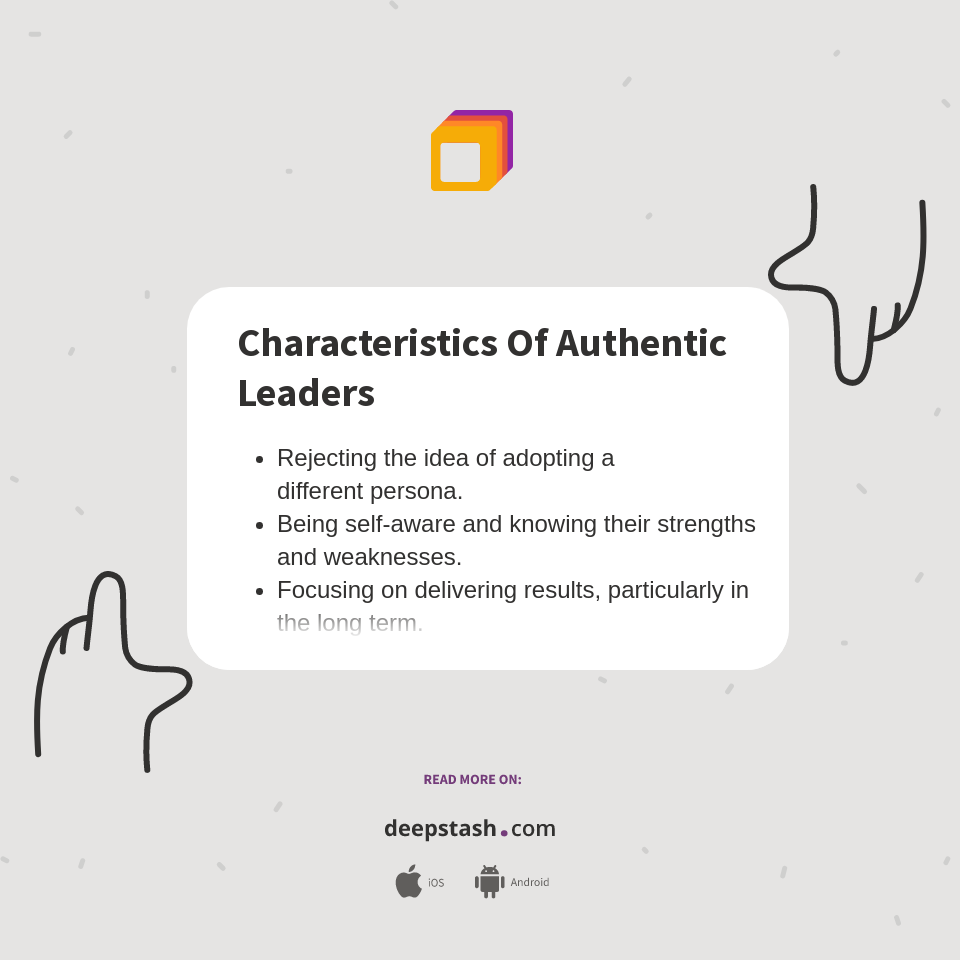 Characteristics Of Authentic Leaders - Deepstash