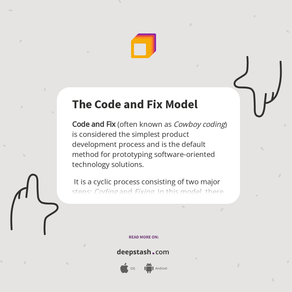 The Code and Fix Model - Deepstash
