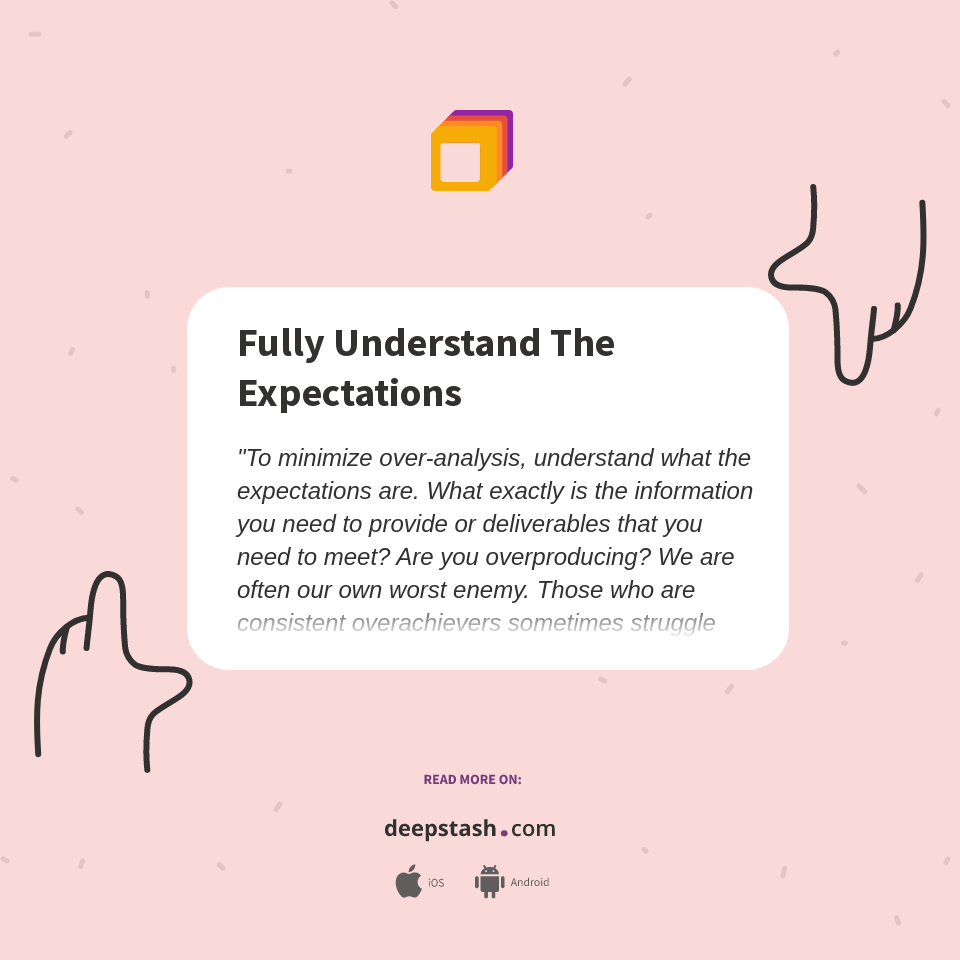Fully Understand The Expectations - Deepstash