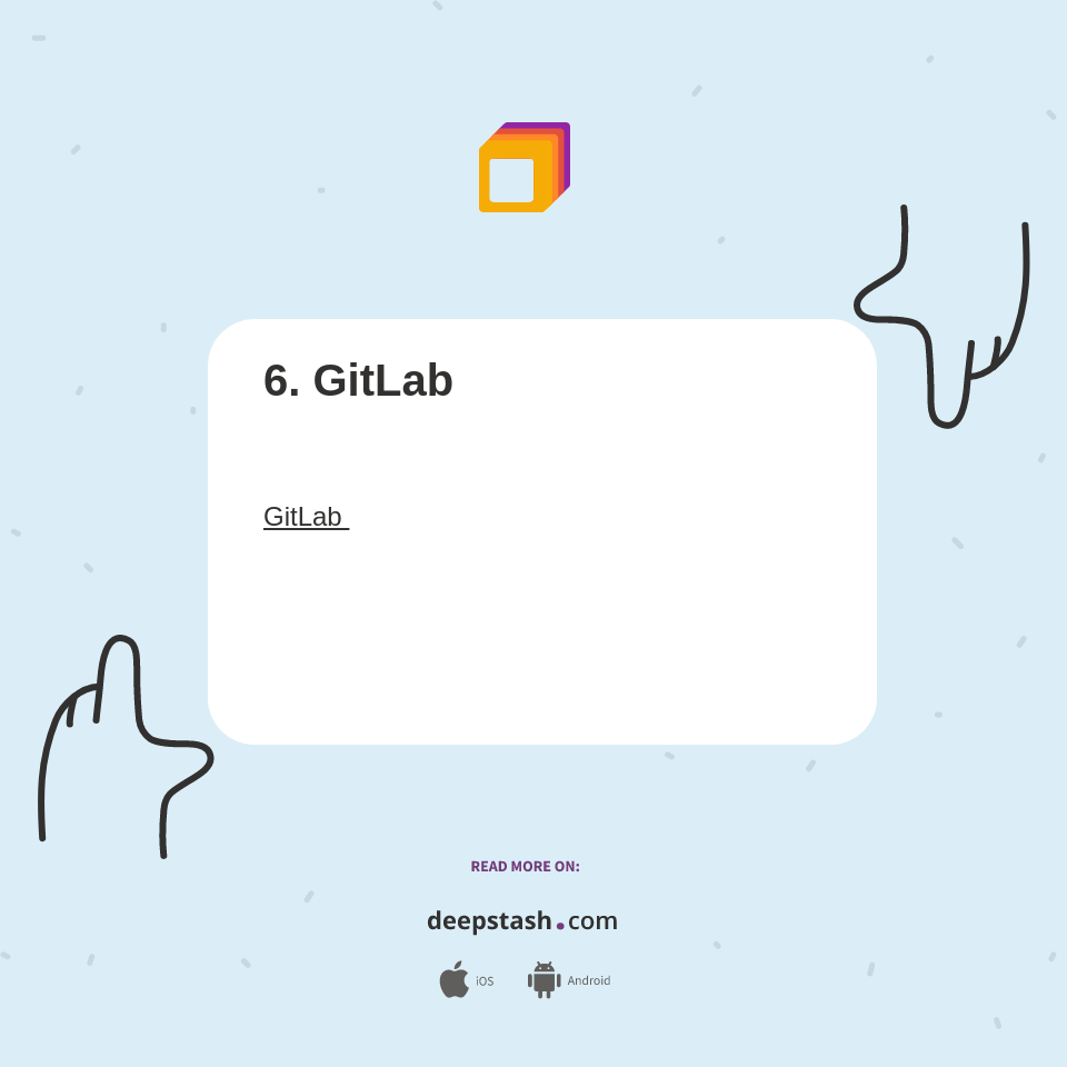 6. GitLab - Deepstash