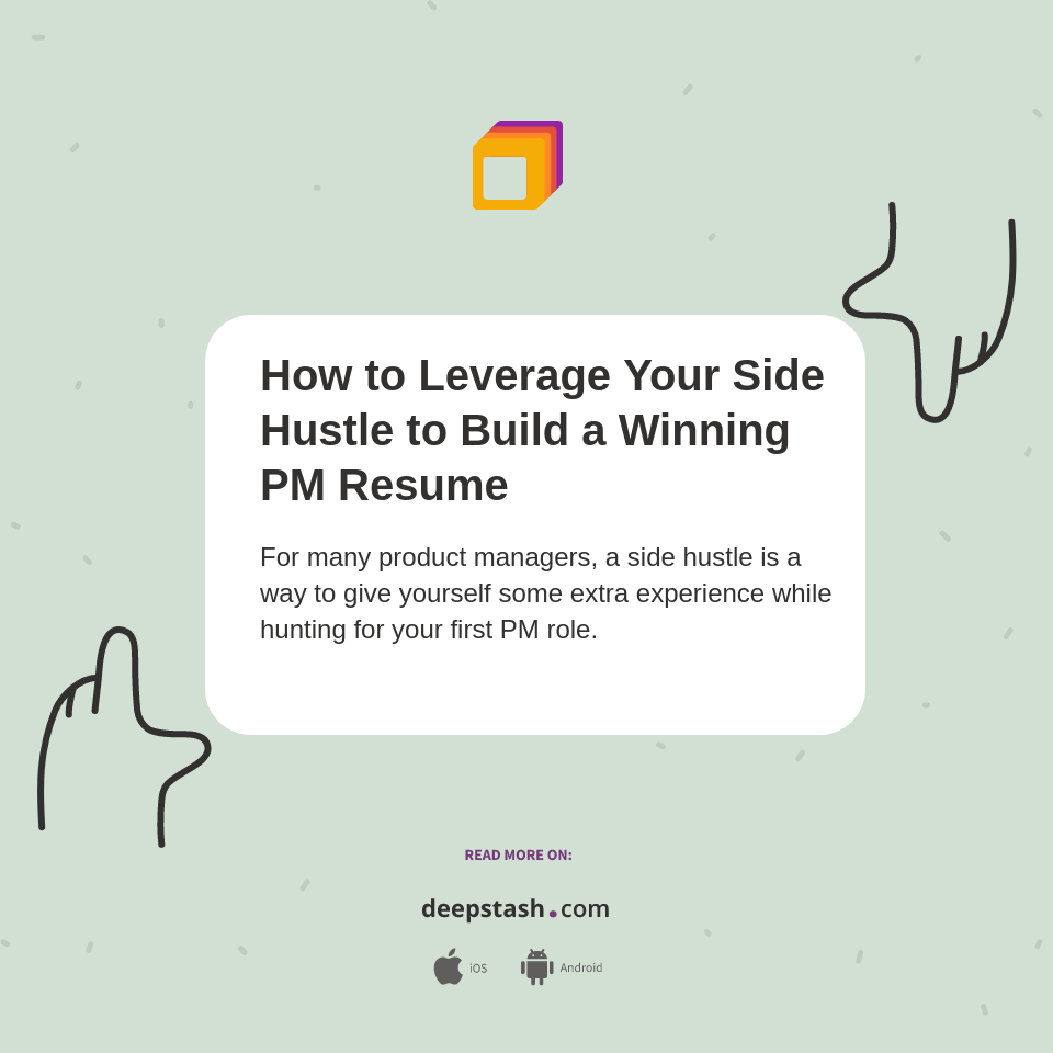 How to Leverage Your Side Hustle to Build a Winning PM Resume - Deepstash