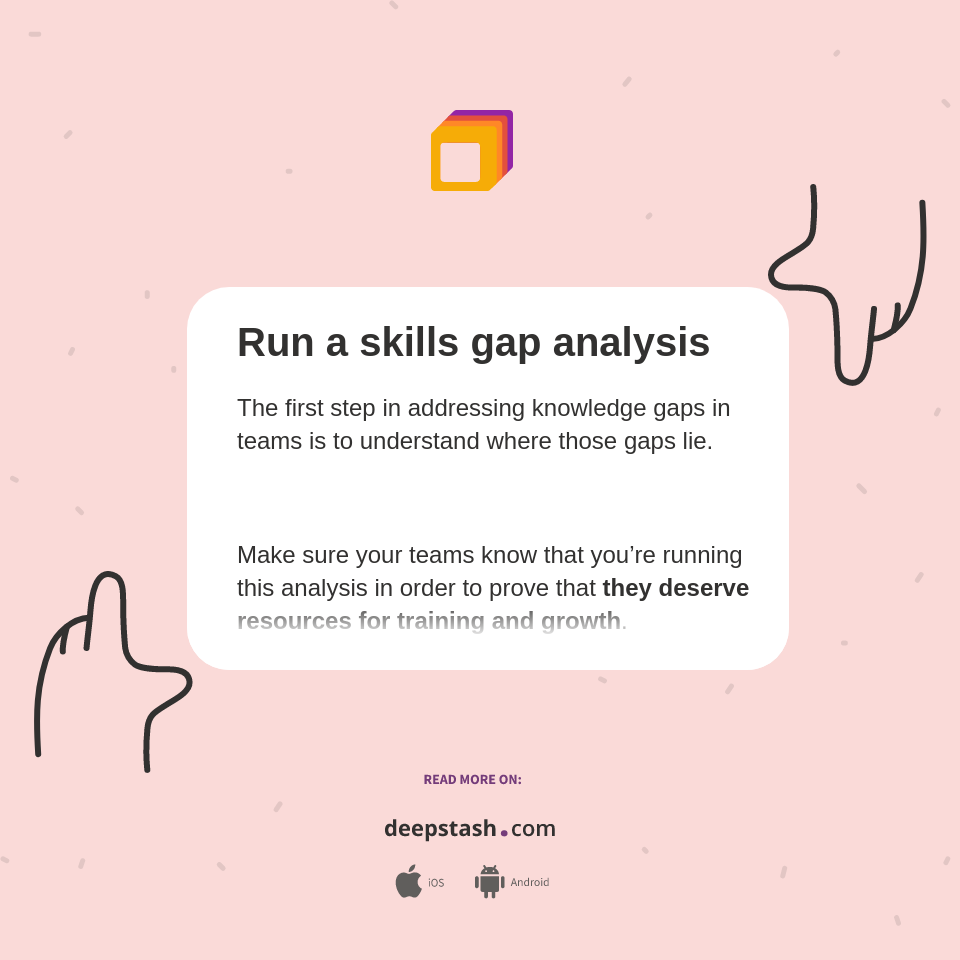 Run a skills gap analysis - Deepstash
