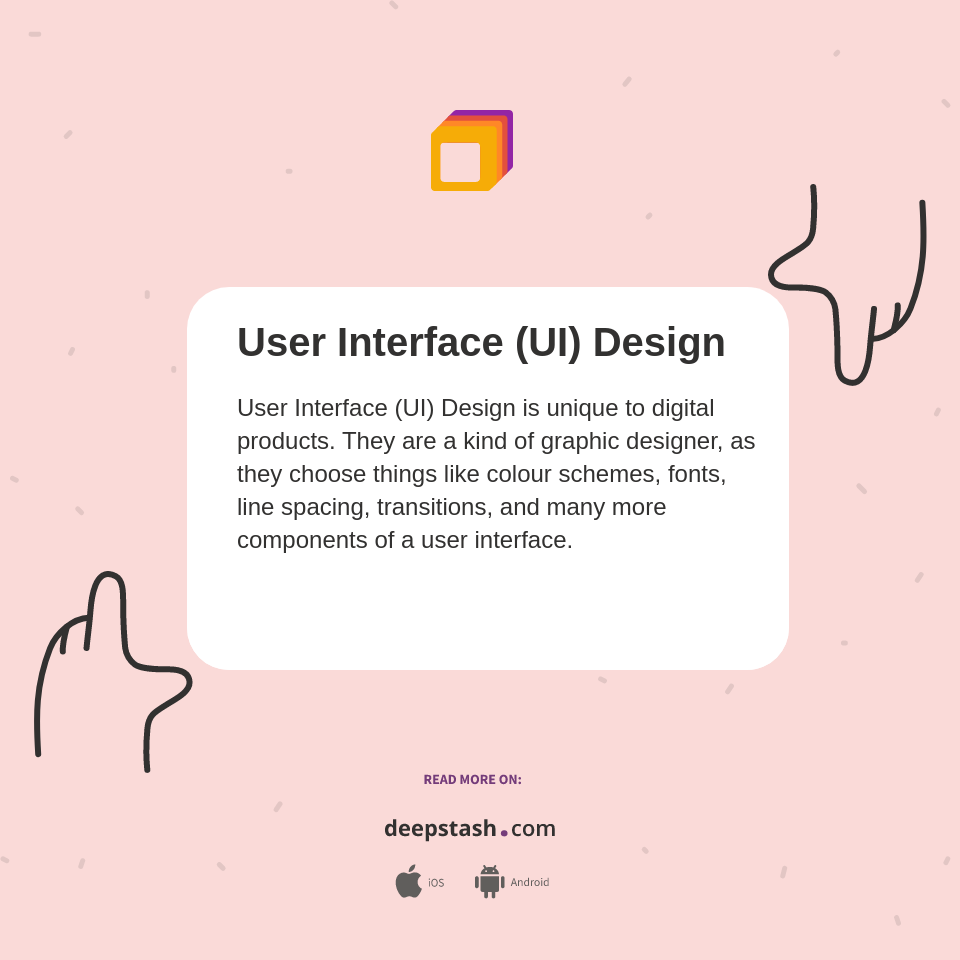 User Interface (UI) Design - Deepstash