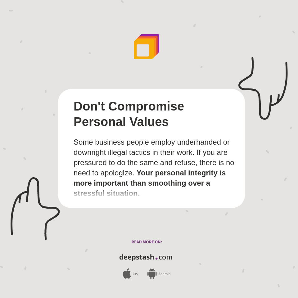 Don't Compromise Personal Values - Deepstash