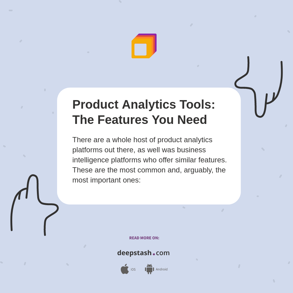 Product Analytics Tools: The Features You Need - Deepstash
