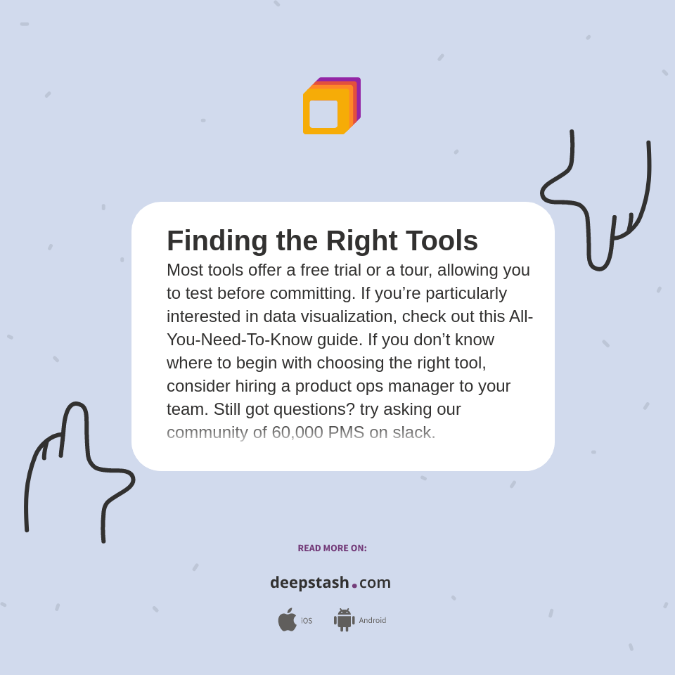 Finding the Right Tools - Deepstash