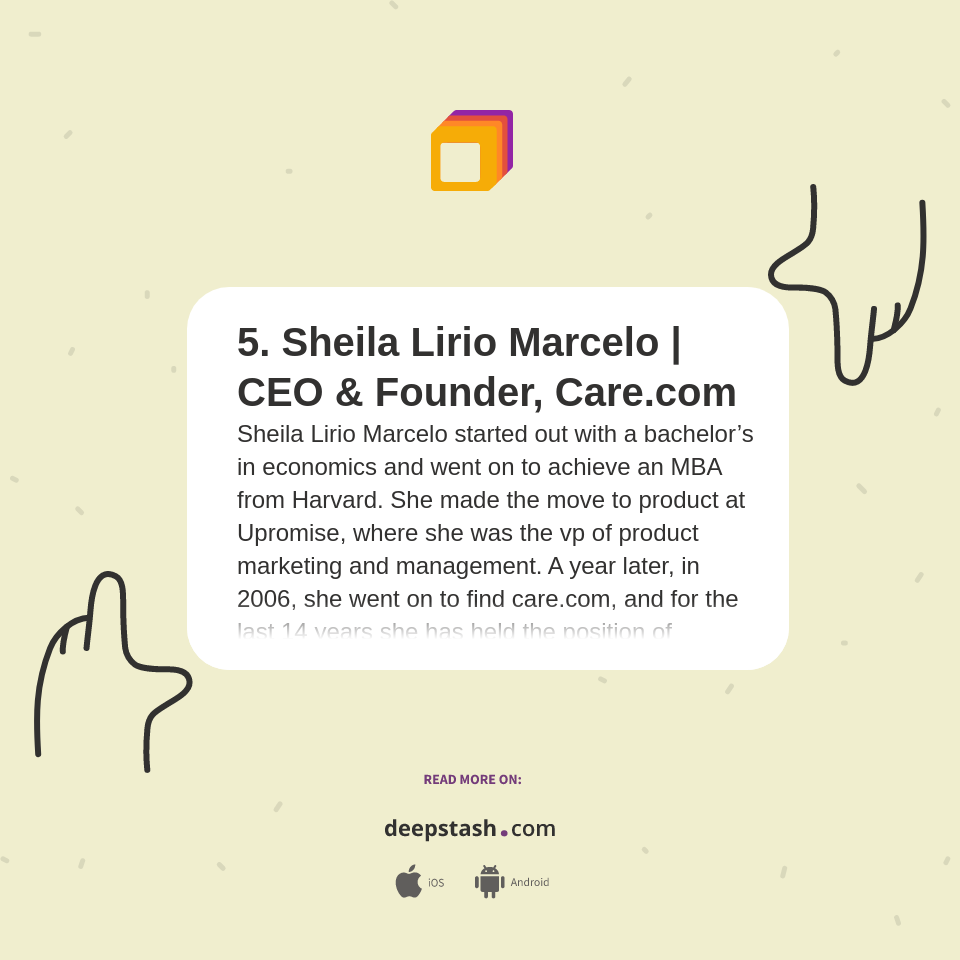 5. Sheila Lirio Marcelo | CEO & Founder, Care.com - Deepstash