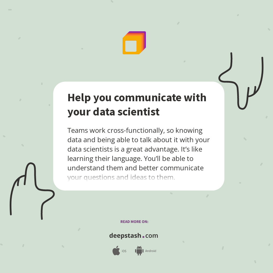 Help you communicate with your data scientist - Deepstash