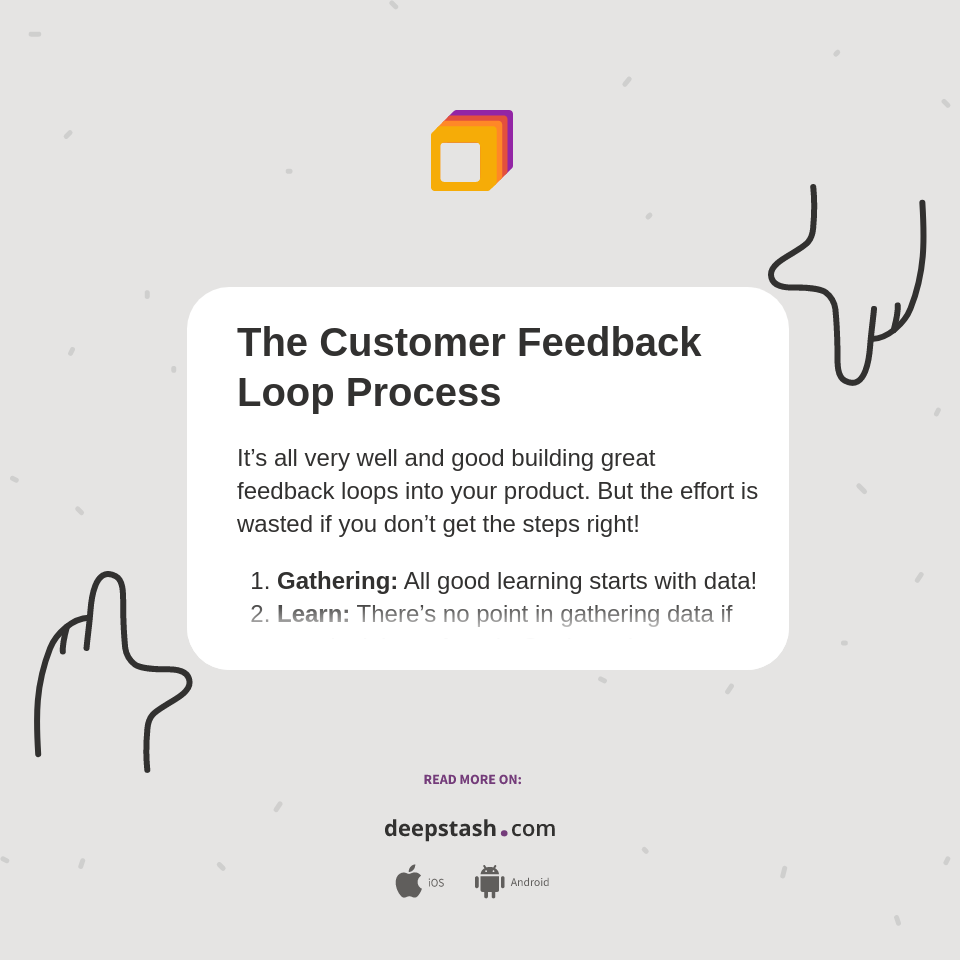 The Customer Feedback Loop Process - Deepstash