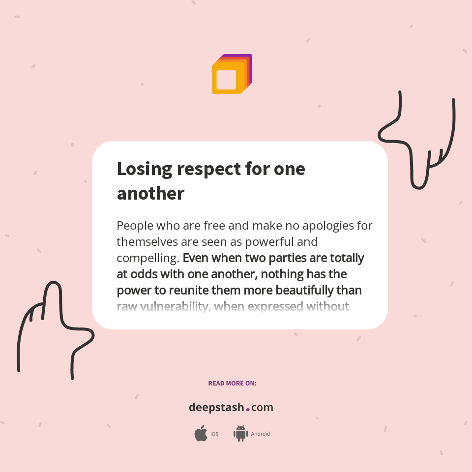 Losing respect for one another - Deepstash