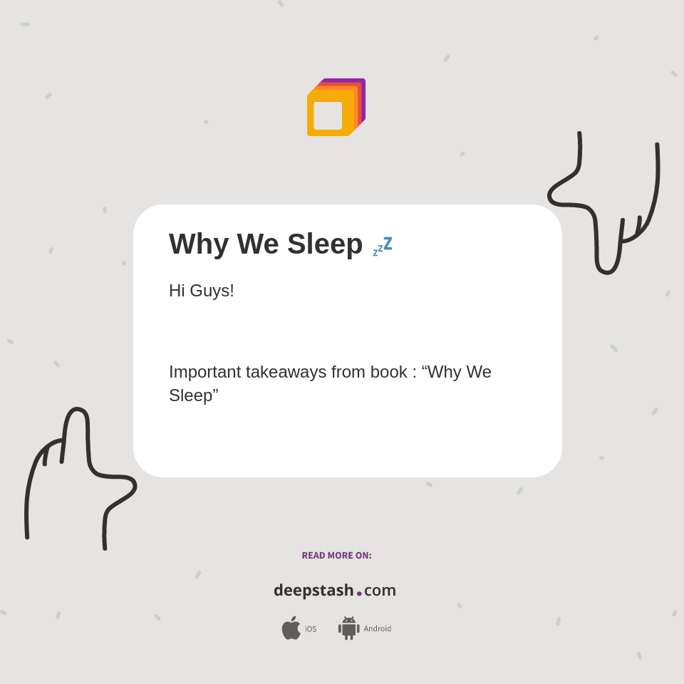 Why We Sleep 💤 - Deepstash
