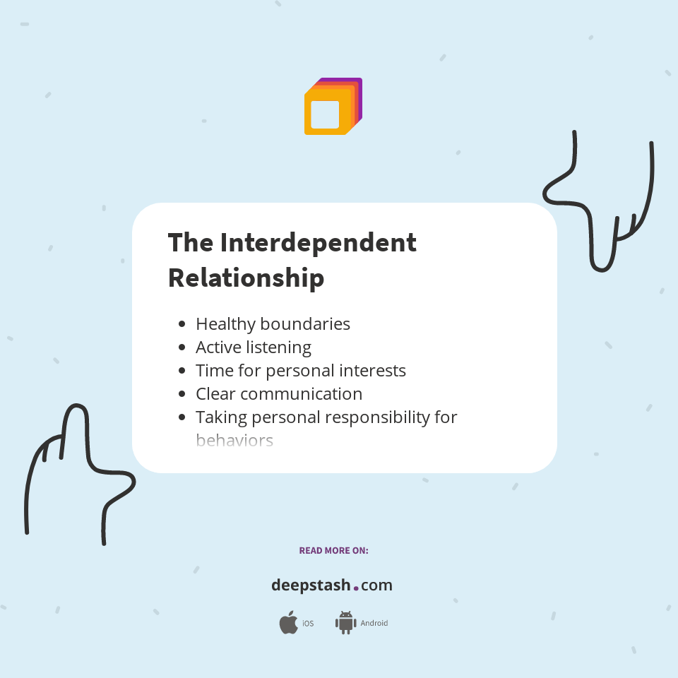 The Interdependent Relationship - Deepstash