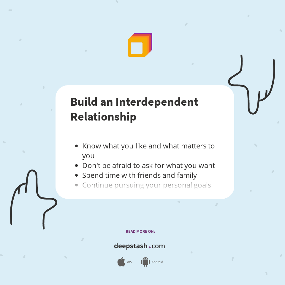 Build an Interdependent Relationship - Deepstash