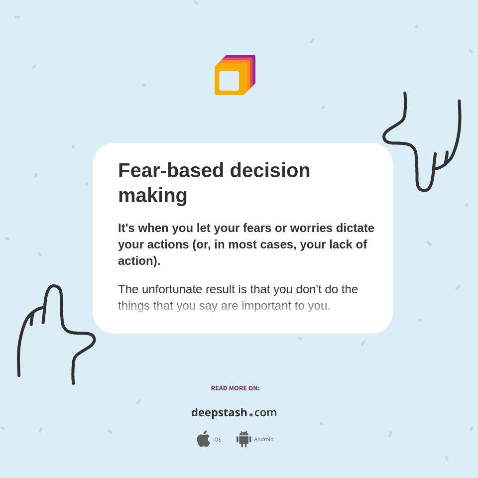 Fear-based decision making - Deepstash