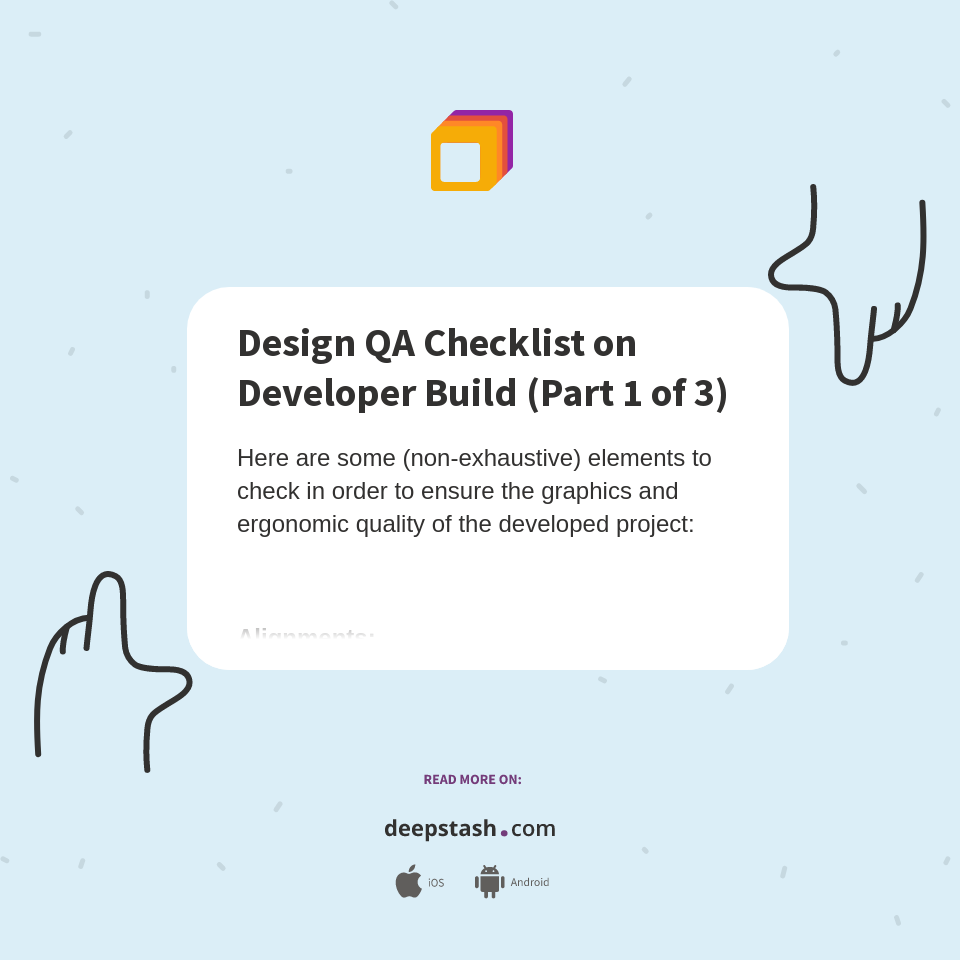 Design QA Checklist on Developer Build (Part 1 of 3) - Deepstash