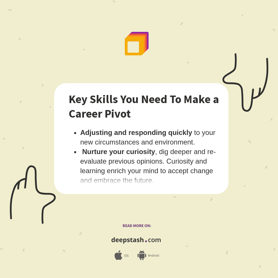 Key Skills You Need To Make a Career Pivot - Deepstash