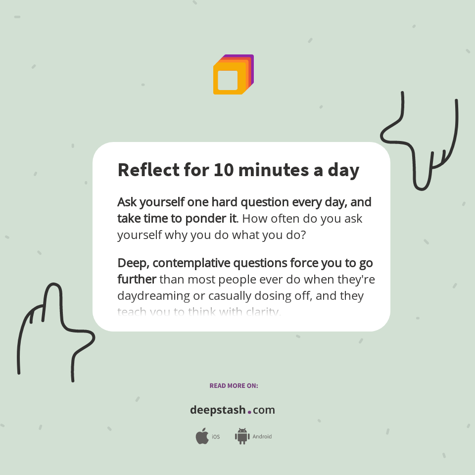 Reflect for 10 minutes a day - Deepstash