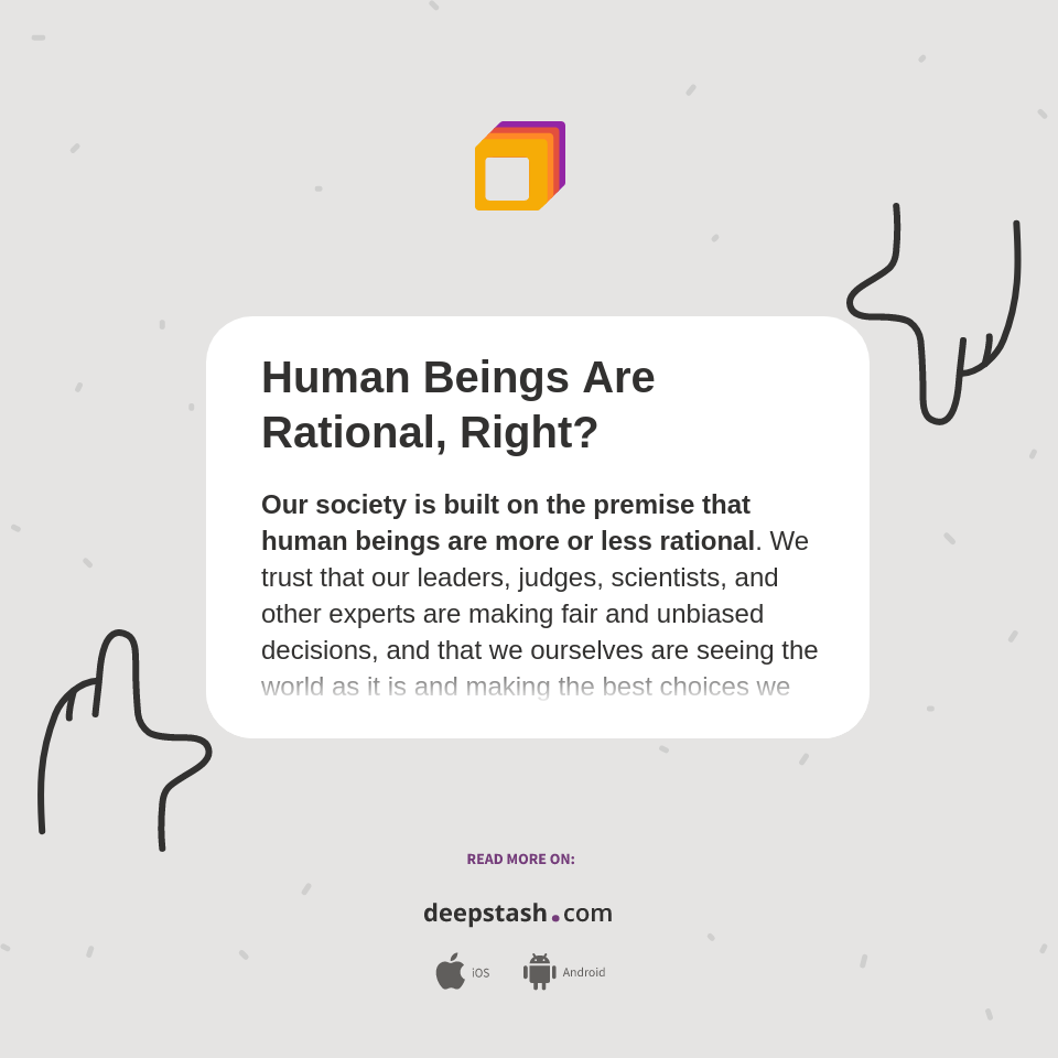 Human Beings Are Rational, Right? - Deepstash