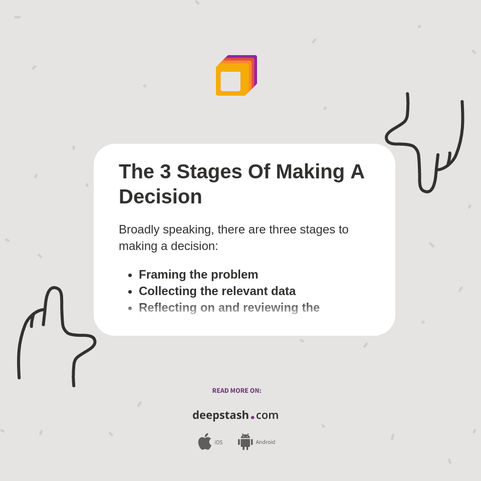 The 3 Stages Of Making A Decision - Deepstash