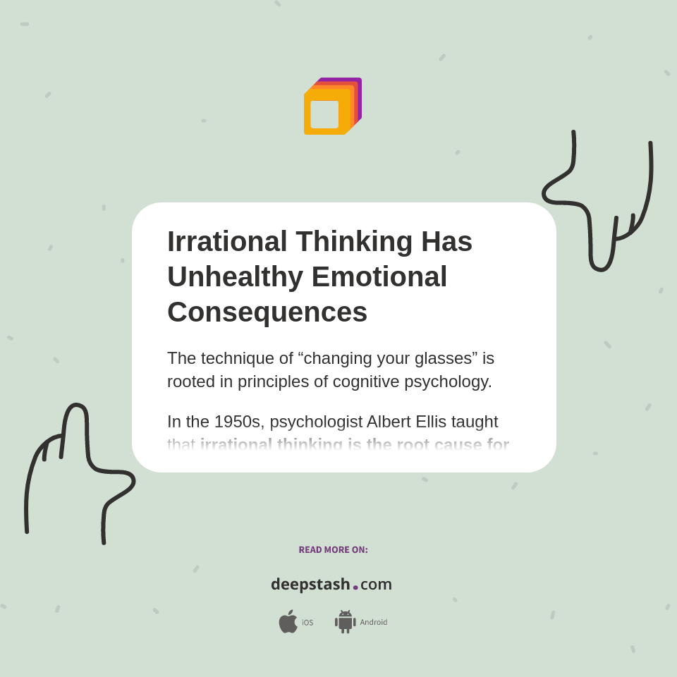 Irrational Thinking Has Unhealthy Emotional Consequences - Deepstash