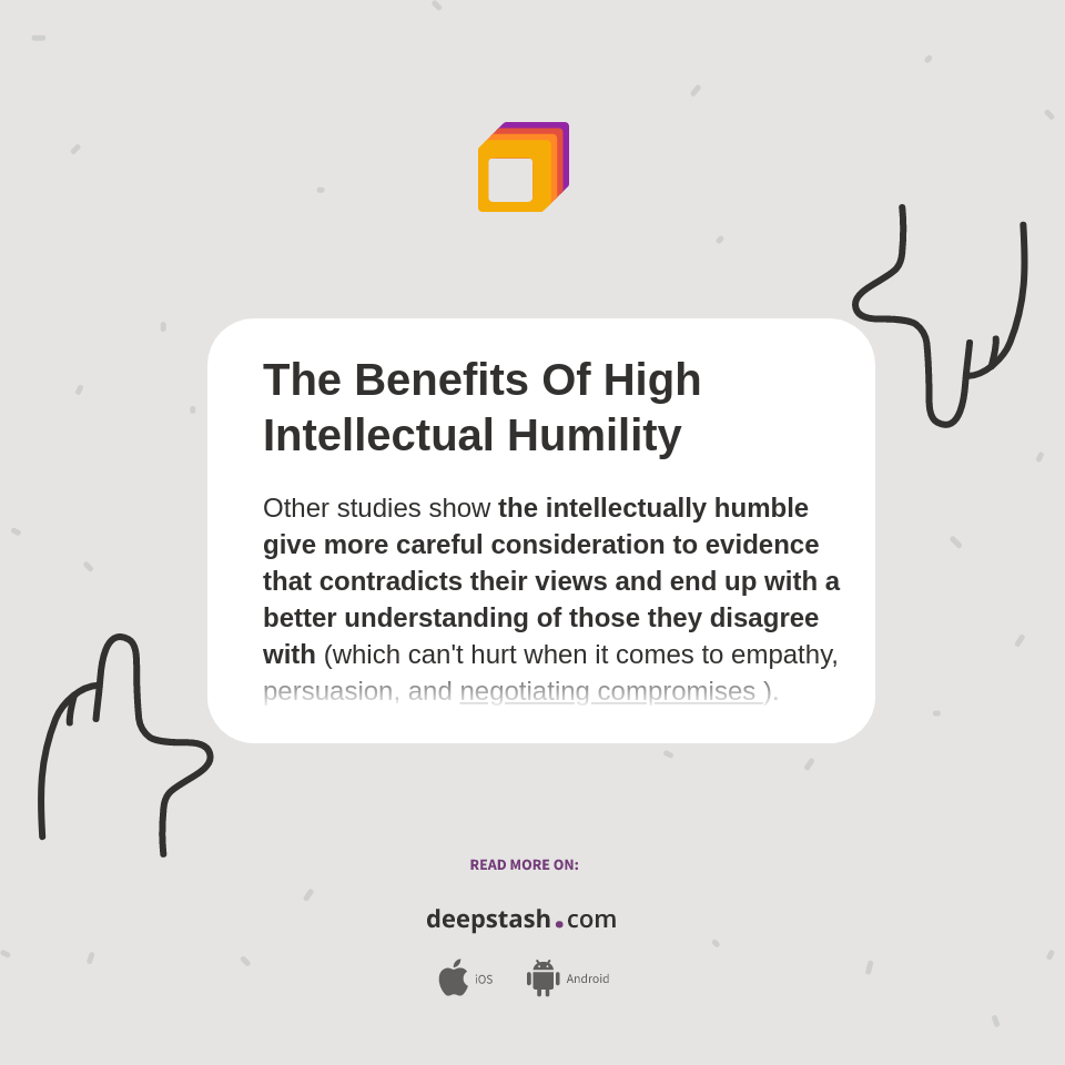The Benefits Of High Intellectual Humility - Deepstash
