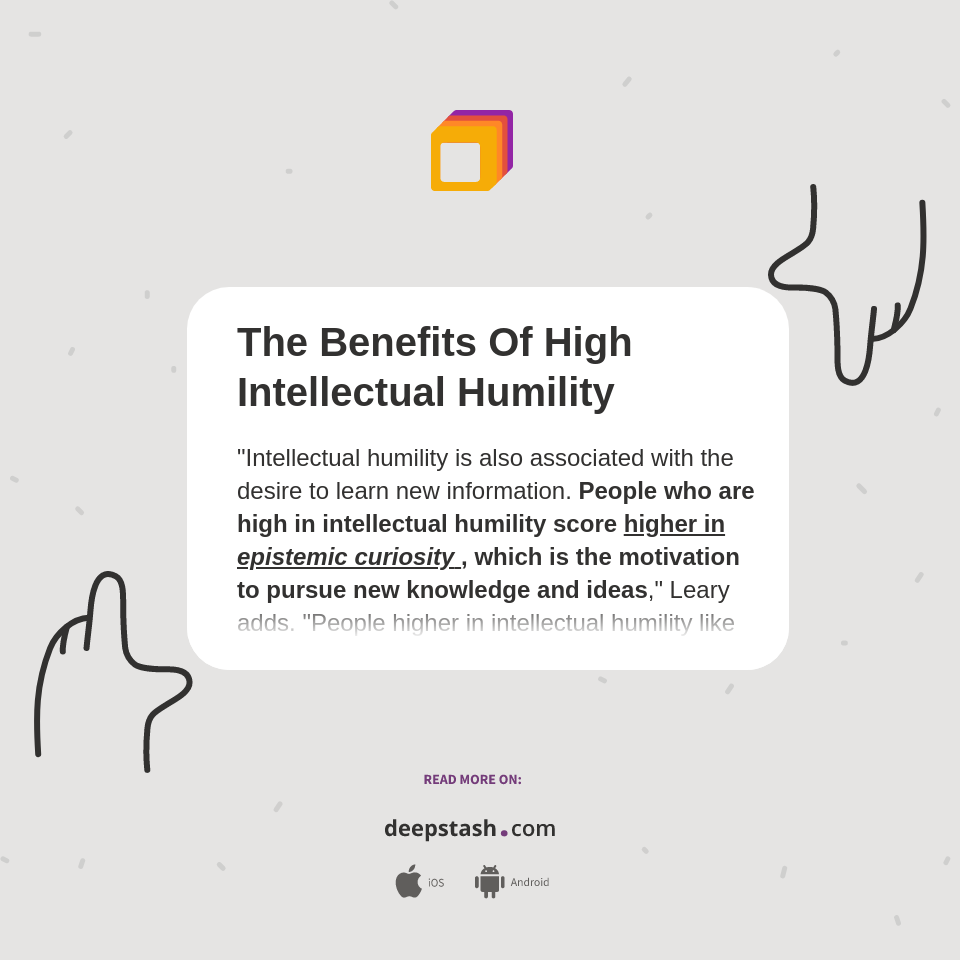 The Benefits Of High Intellectual Humility - Deepstash