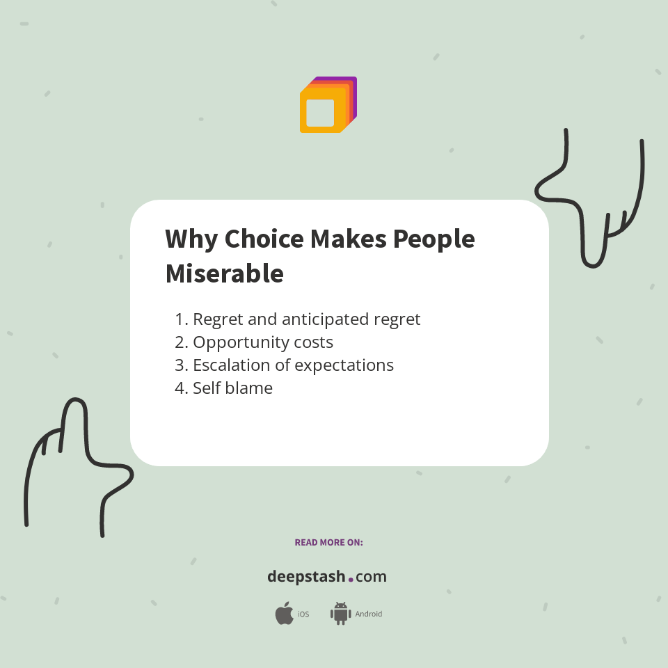 Why Choice Makes People Miserable - Deepstash