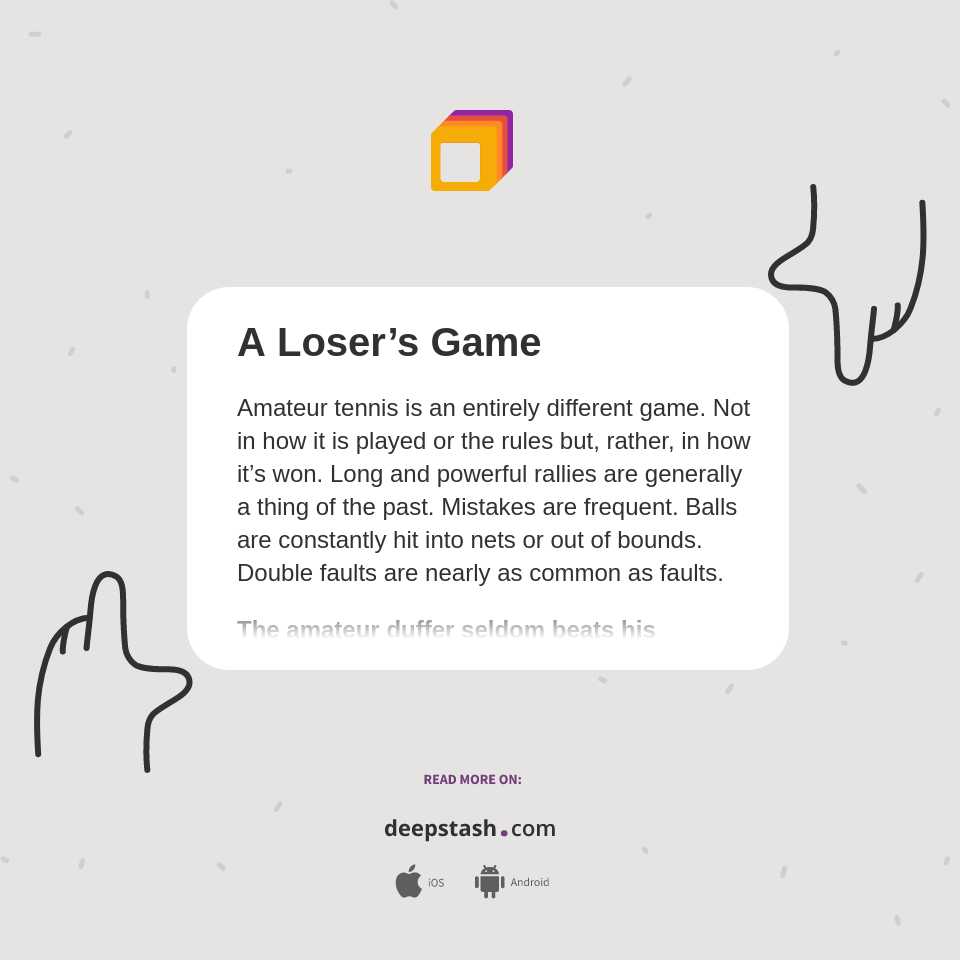 A Loser’s Game - Deepstash