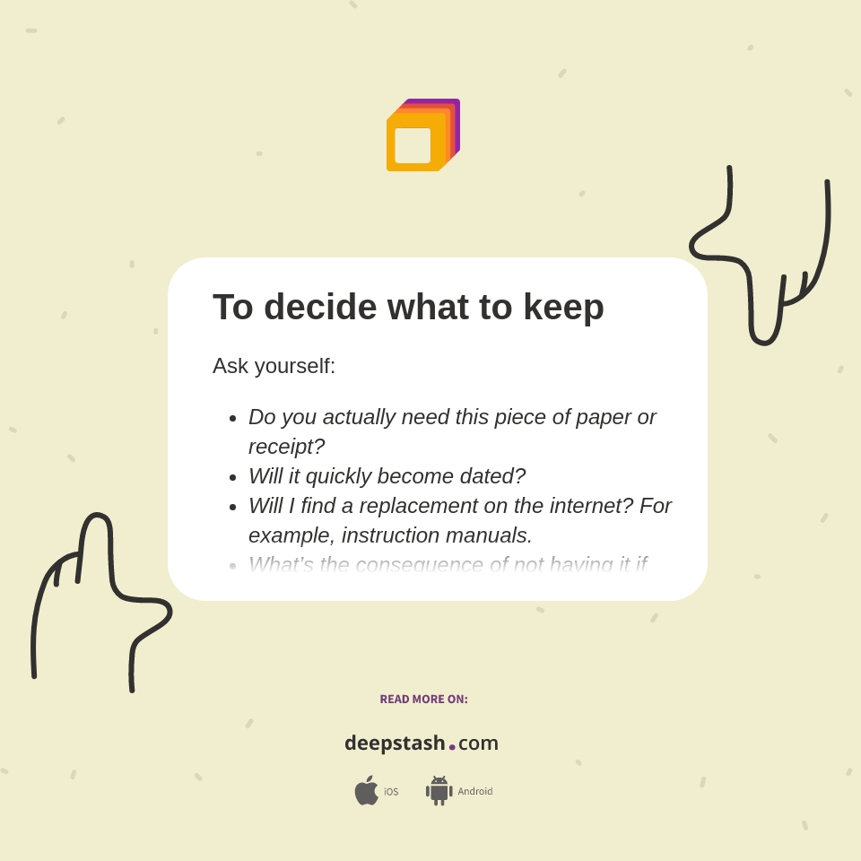 To decide what to keep - Deepstash