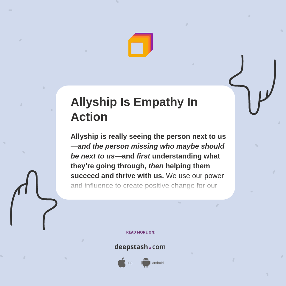 Allyship Is Empathy In Action - Deepstash