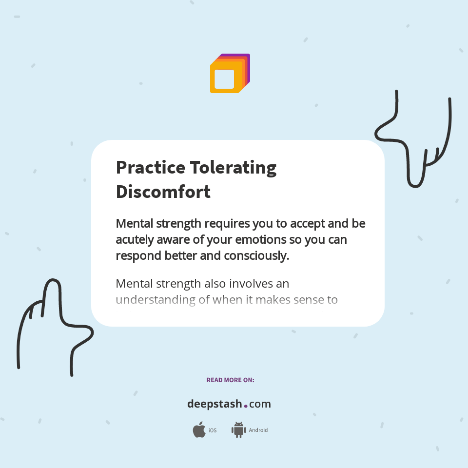 Practice Tolerating Discomfort - Deepstash