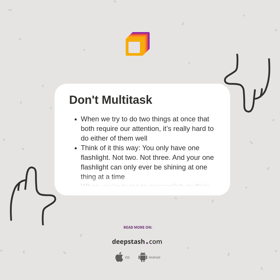 Don't Multitask - Deepstash