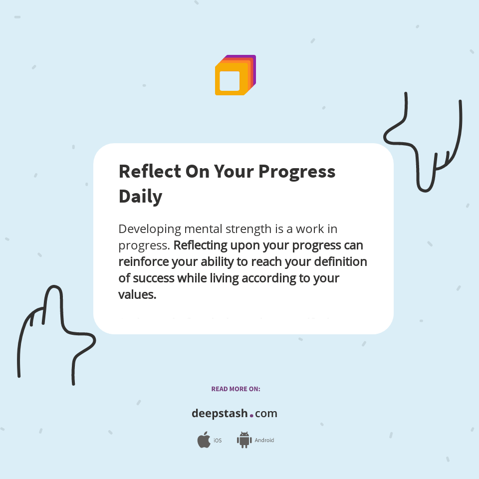Reflect On Your Progress Daily - Deepstash