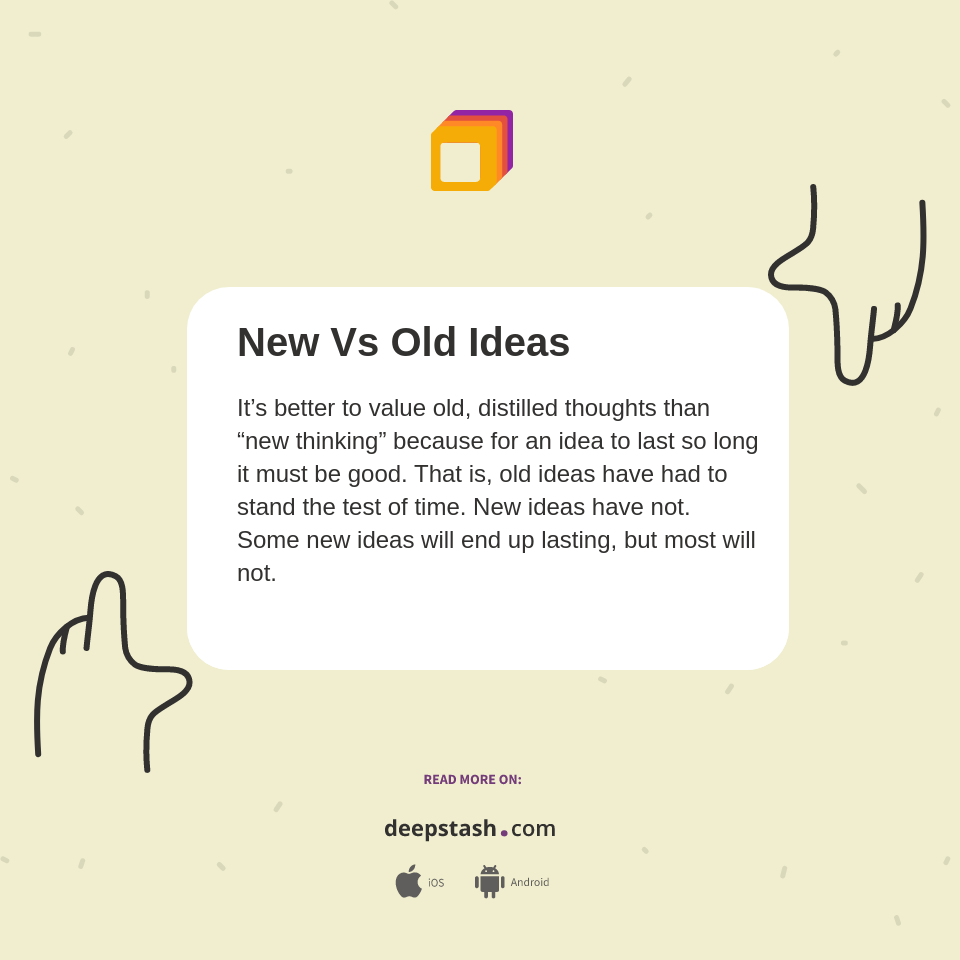 New Vs Old Ideas - Deepstash