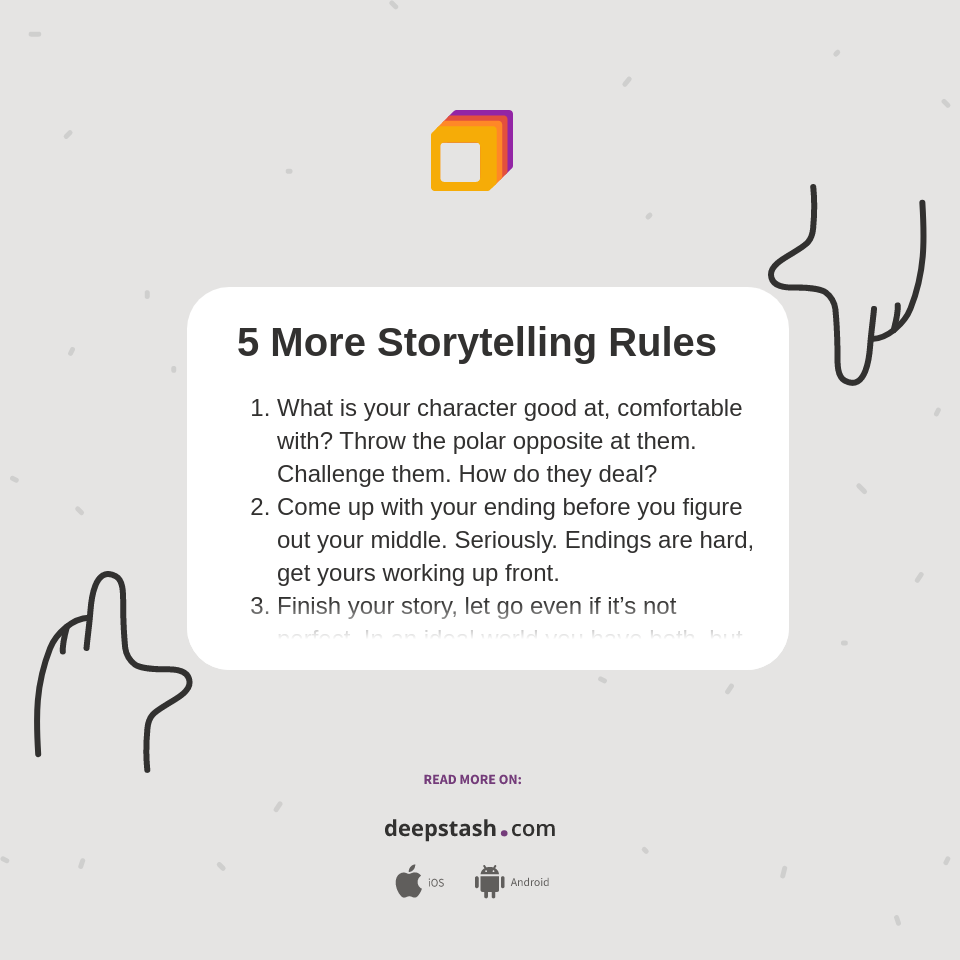 5 More Storytelling Rules - Deepstash