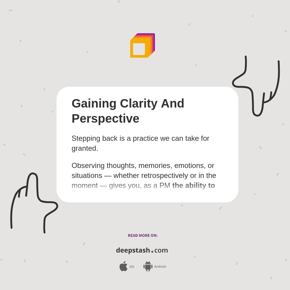 Gaining Clarity And Perspective - Deepstash