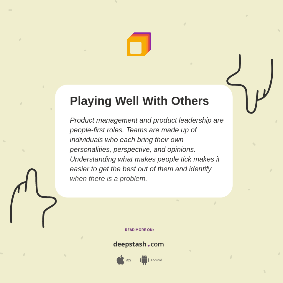 Playing Well With Others - Deepstash