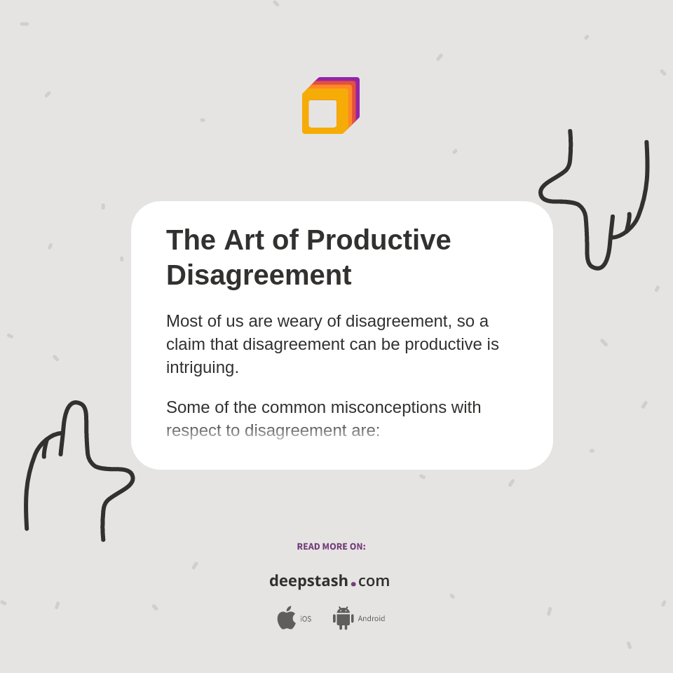 The Art of Productive Disagreement - Deepstash