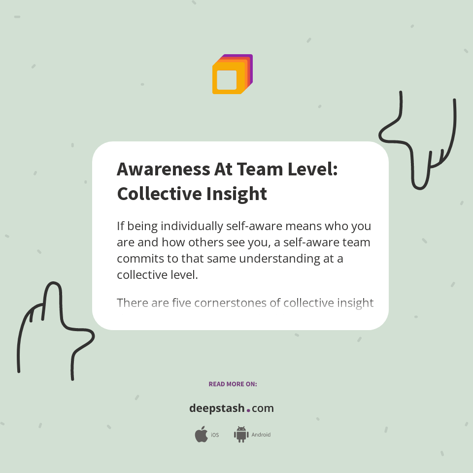 Awareness At Team Level: Collective Insight - Deepstash