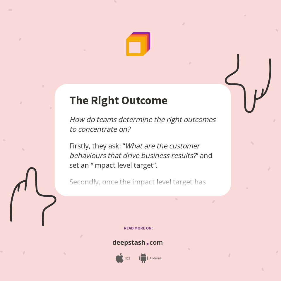 The Right Outcome - Deepstash